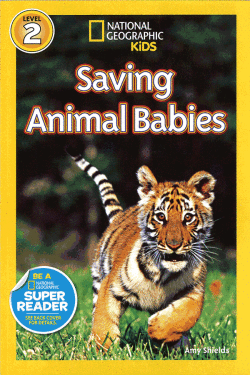 ロイヤルブックス / NATIONAL GEOGRAPHIC READERS Level 2 Saving Animal Babies